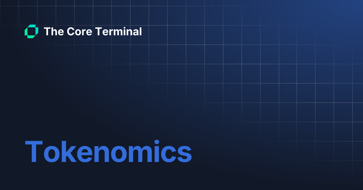 Tokenomics | The Core Terminal